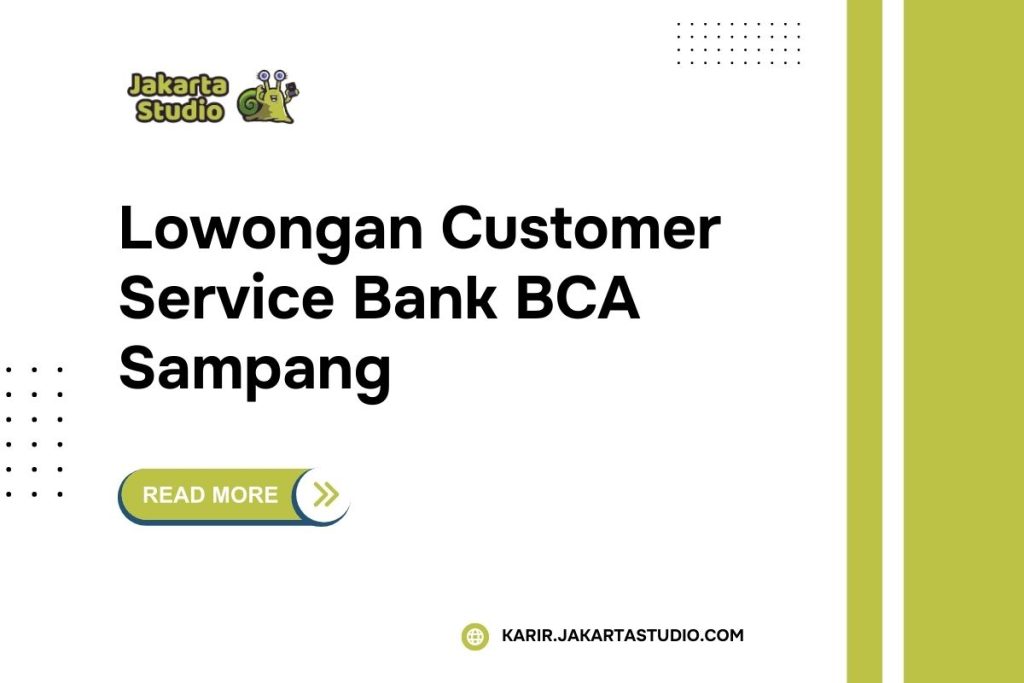 Lowongan Customer Service Bank BCA Sampang Tahun 2025 (Cek Sekarang)
