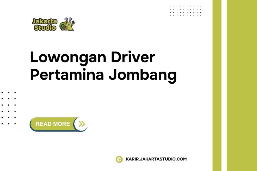 Lowongan Driver Pertamina Jombang Tahun 2025 (Cek Segera)