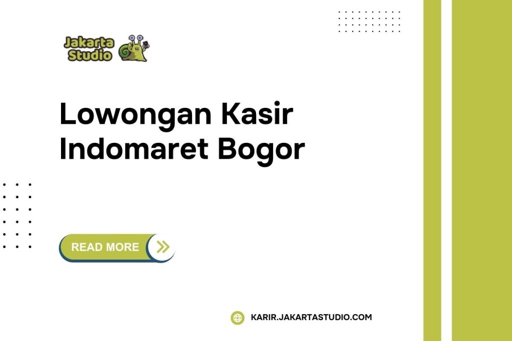 Lowongan Kasir Indomaret Bogor Tahun 2025 (Cek Segera)