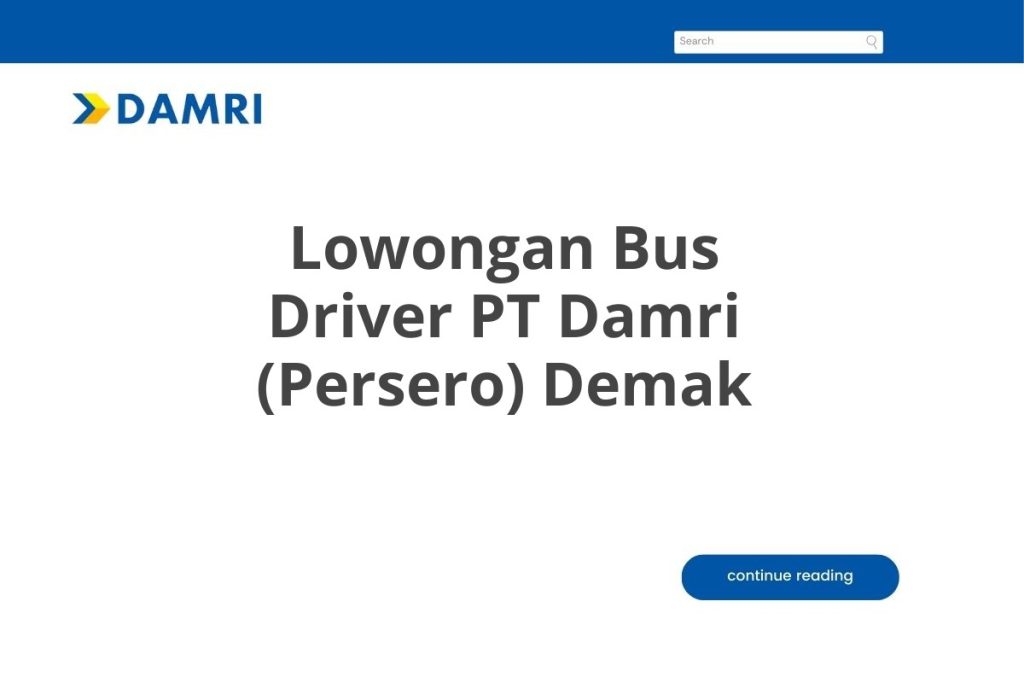 Lowongan Bus Driver PT Damri (Persero) Demak Tahun 2025 (Apply Now)
