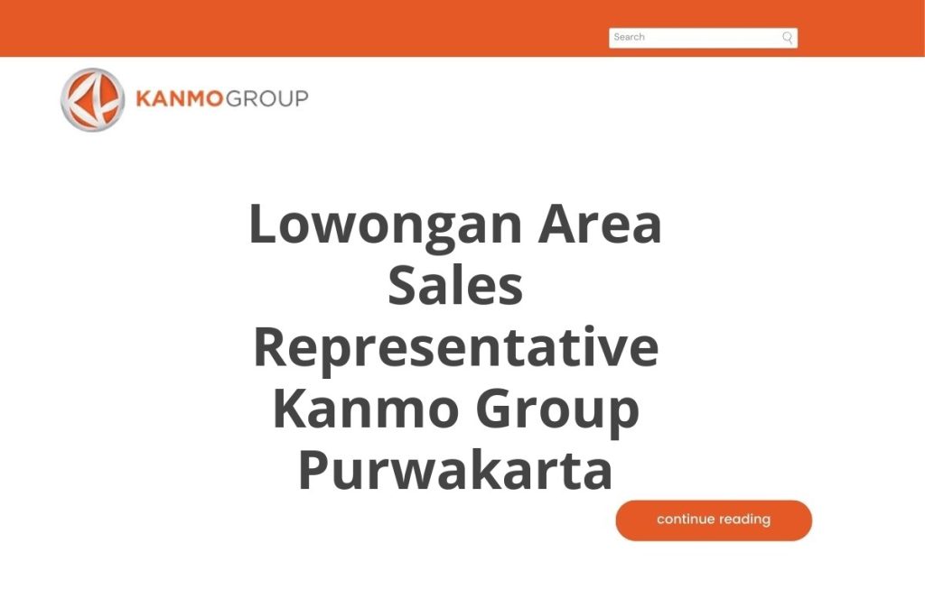 Lowongan Area Sales Representative Kanmo Group Purwakarta Tahun 2025 ...